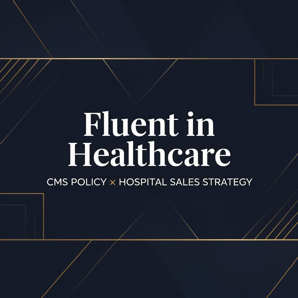 Healthcare Sales Training | CMS Policy Workshop for Medical Device ...